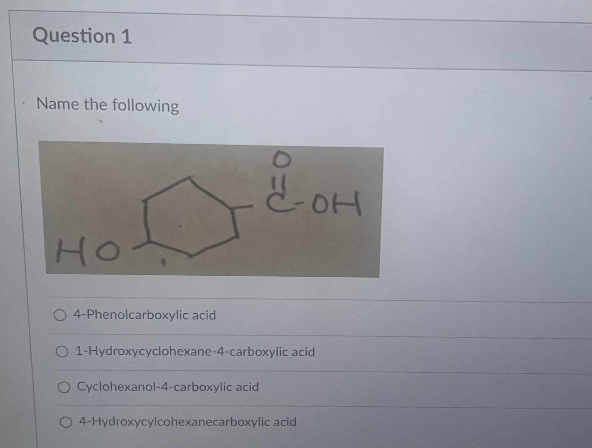 Solved Question 1Name the following4-Phenolcarboxylic | Chegg.com