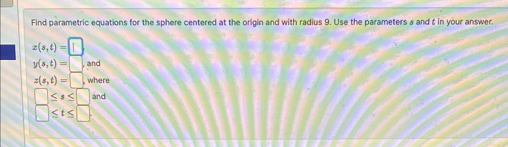Solved Find parametric equations for the sphere centered at | Chegg.com