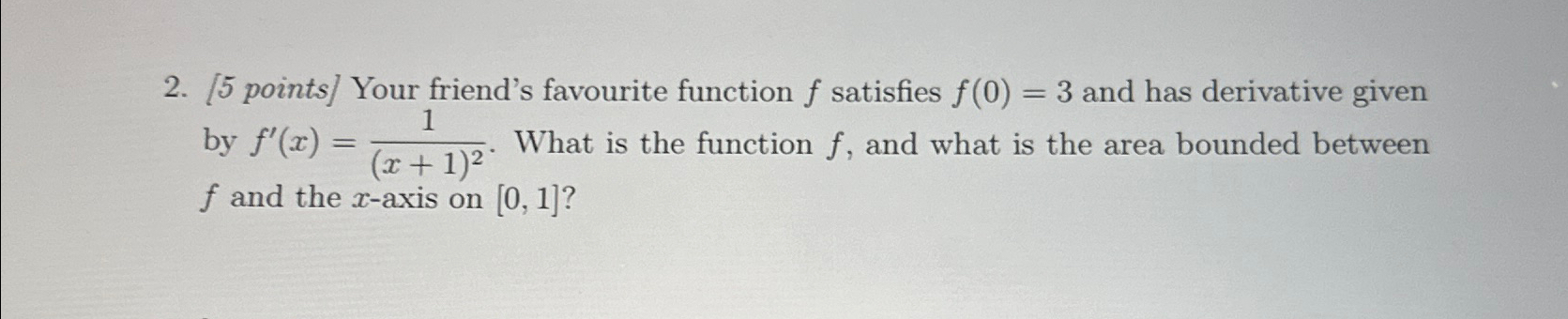Solved [5 ﻿points] ﻿Your friend's favourite function f | Chegg.com
