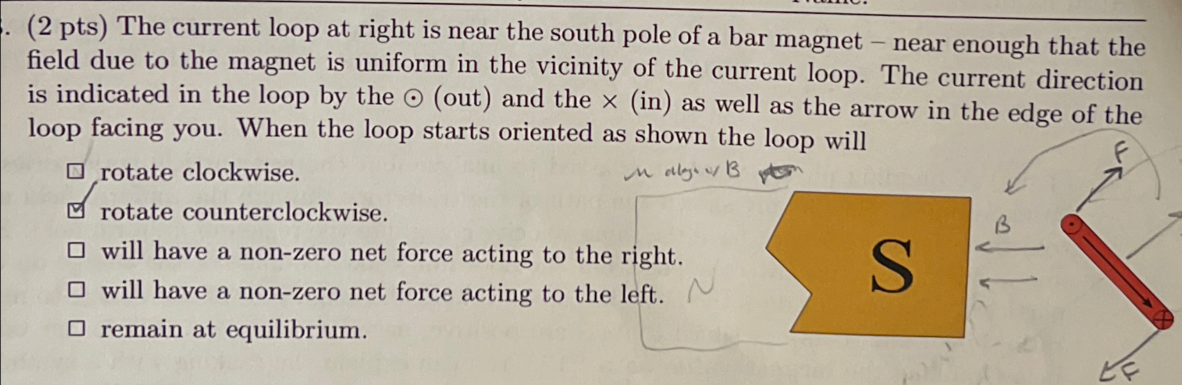 Solved (2 ﻿pts) ﻿The current loop at right is near the south | Chegg.com