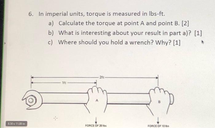 Solved 6. In imperial units, torque is measured in Ibs-ft. | Chegg.com
