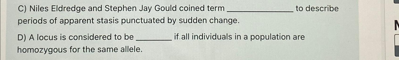 Solved C) ﻿Niles Eldredge and Stephen Jay Gould coined term | Chegg.com