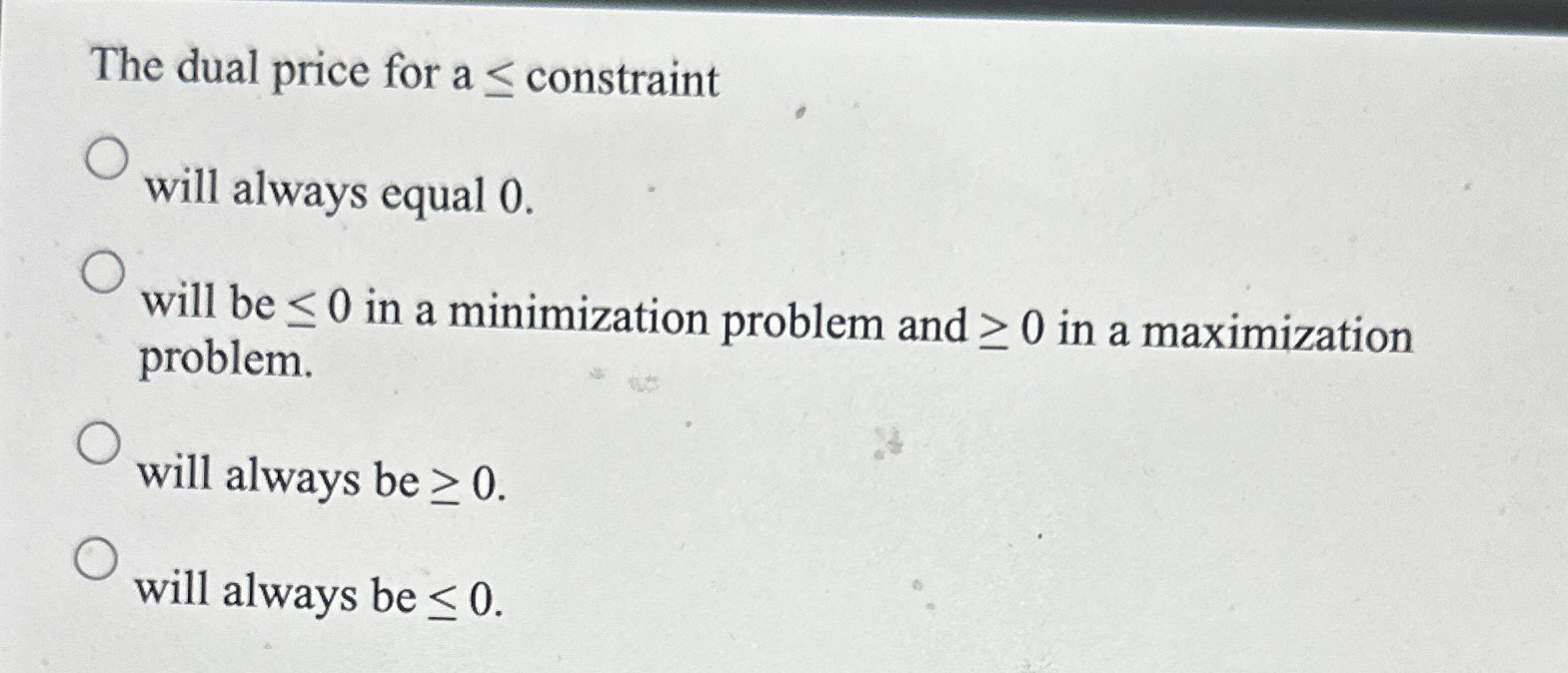 Solved The dual price for a≤ ﻿constraintwill always equal | Chegg.com