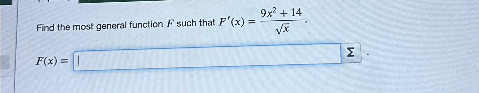 Solved Find the most general function F ﻿such that | Chegg.com