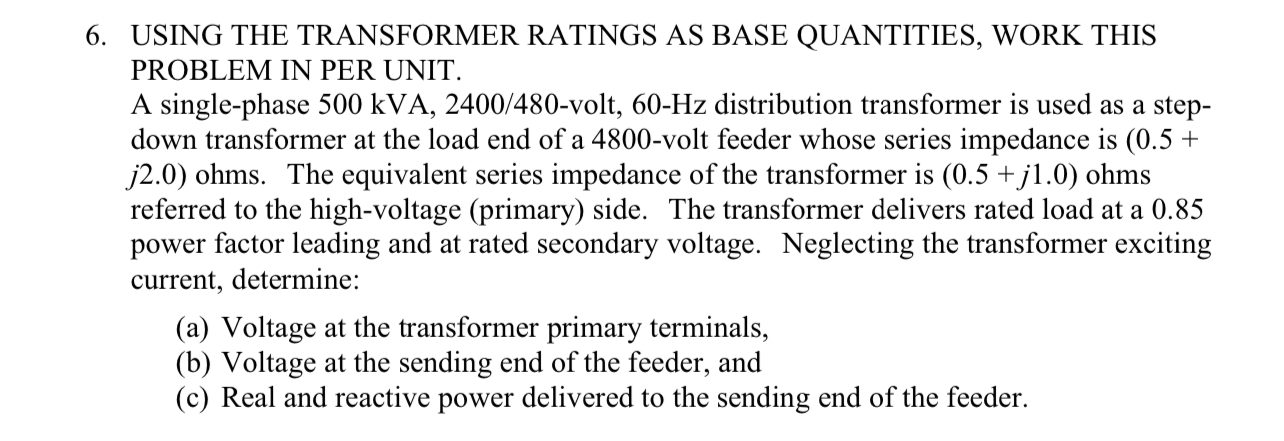 Solved USING THE TRANSFORMER RATINGS AS BASE QUANTITIES, | Chegg.com