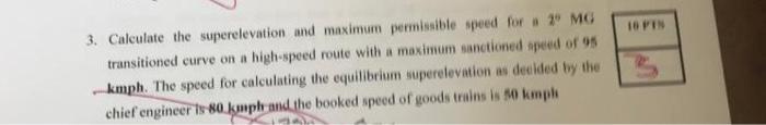 Solved 3. Calculate the superelevation and maximum | Chegg.com