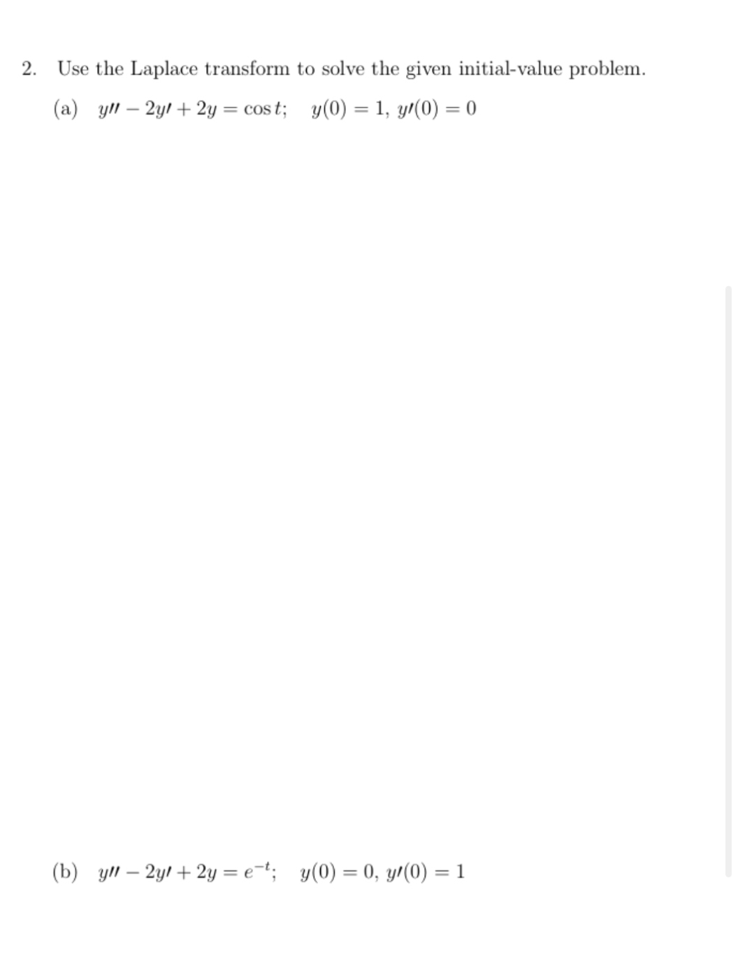 Solved by an EXPERT Use the Laplace transform to solve the given | Chegg.com