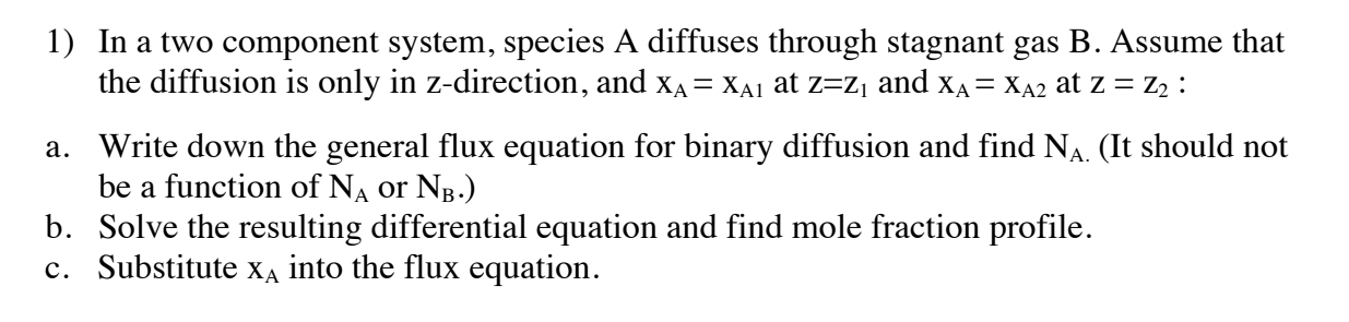 Solved In a two component system, species A diffuses through | Chegg.com