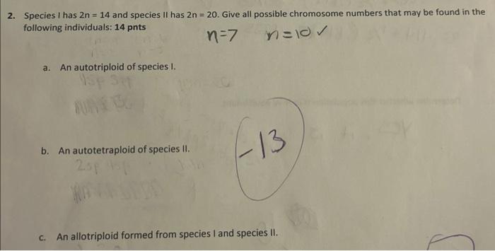 Solved 2. Species I has 2n=14 and species II has 2n=20. Give | Chegg.com