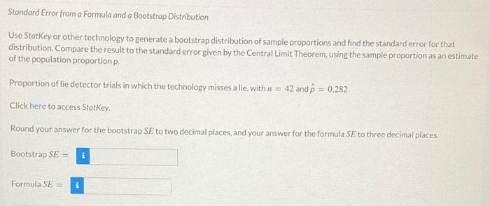 Solved Standard Error from a Formula and a Bootstrap | Chegg.com
