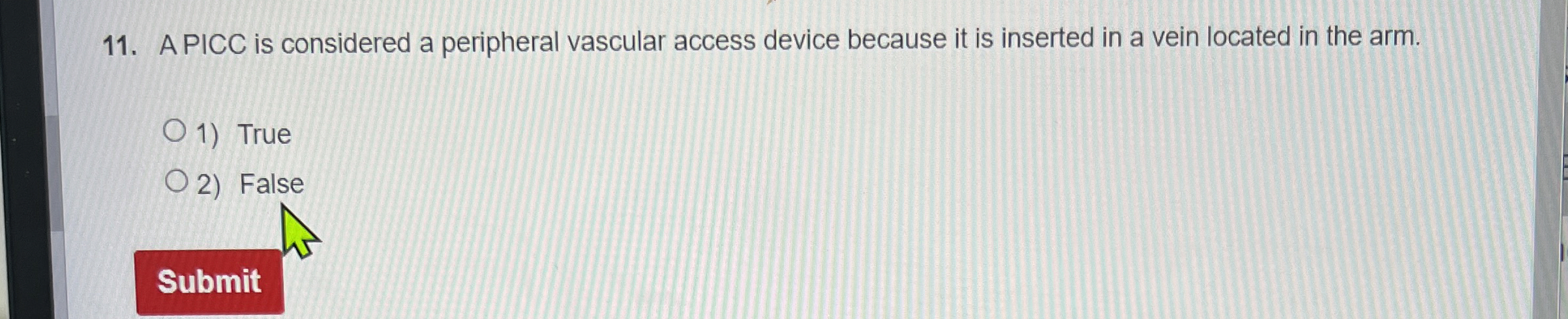 Solved A PICC is considered a peripheral vascular access | Chegg.com