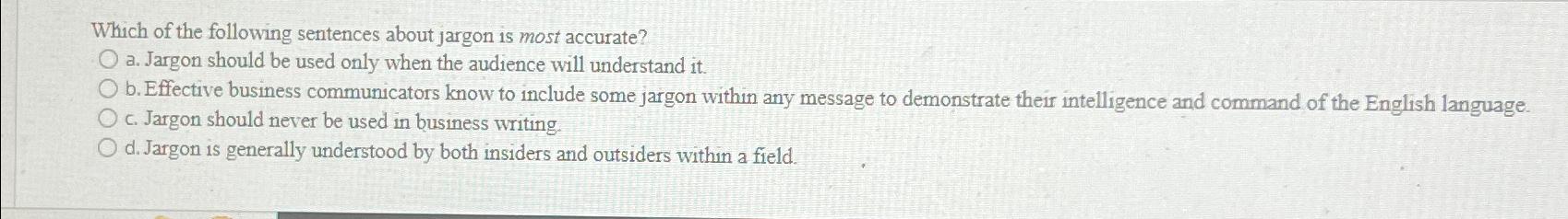 Solved Which of the following sentences about jargon is most | Chegg.com