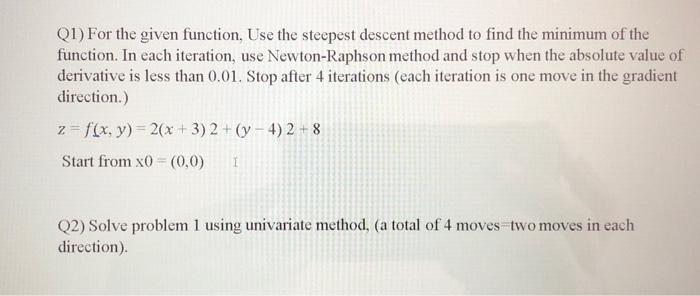 Solved Q1) For the given function, Use the steepest descent | Chegg.com
