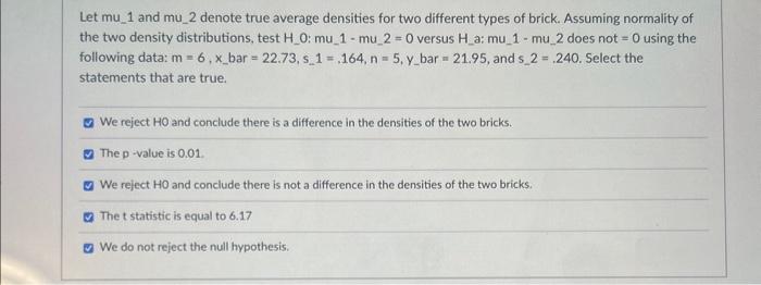 Solved Let mu_1 and mu_2 denote true average densities for | Chegg.com