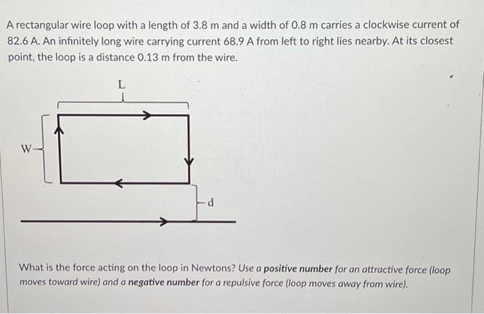 Solved A rectangular wire loop with a length of 3.8 m and a | Chegg.com