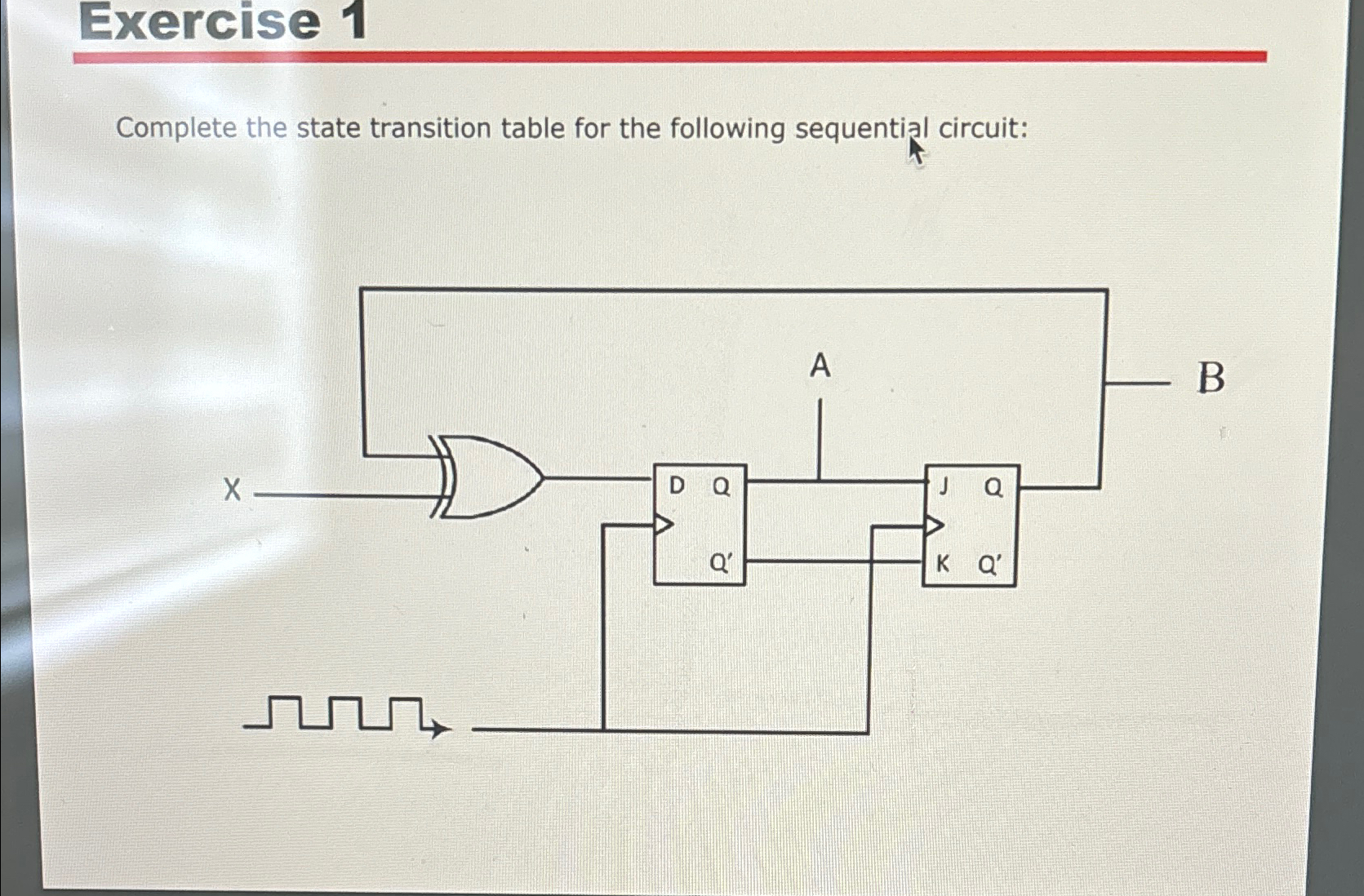 Solved Exercise 1Complete the state transition table for the | Chegg.com