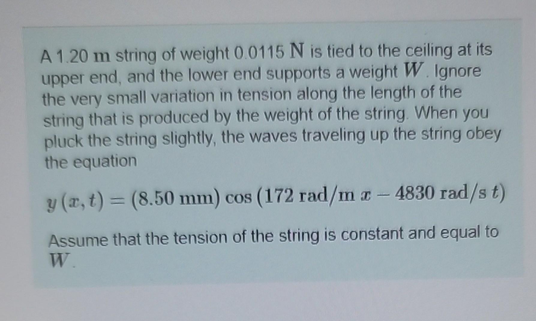 Solved A 1.20 m string of weight 0.0115 N is tied to the | Chegg.com
