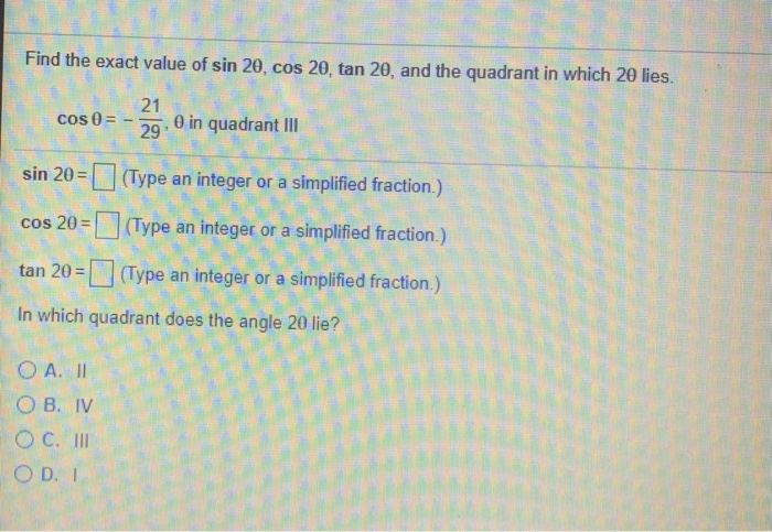 Solved Find the exact value of sin 20, cos 20, tan 20, and | Chegg.com
