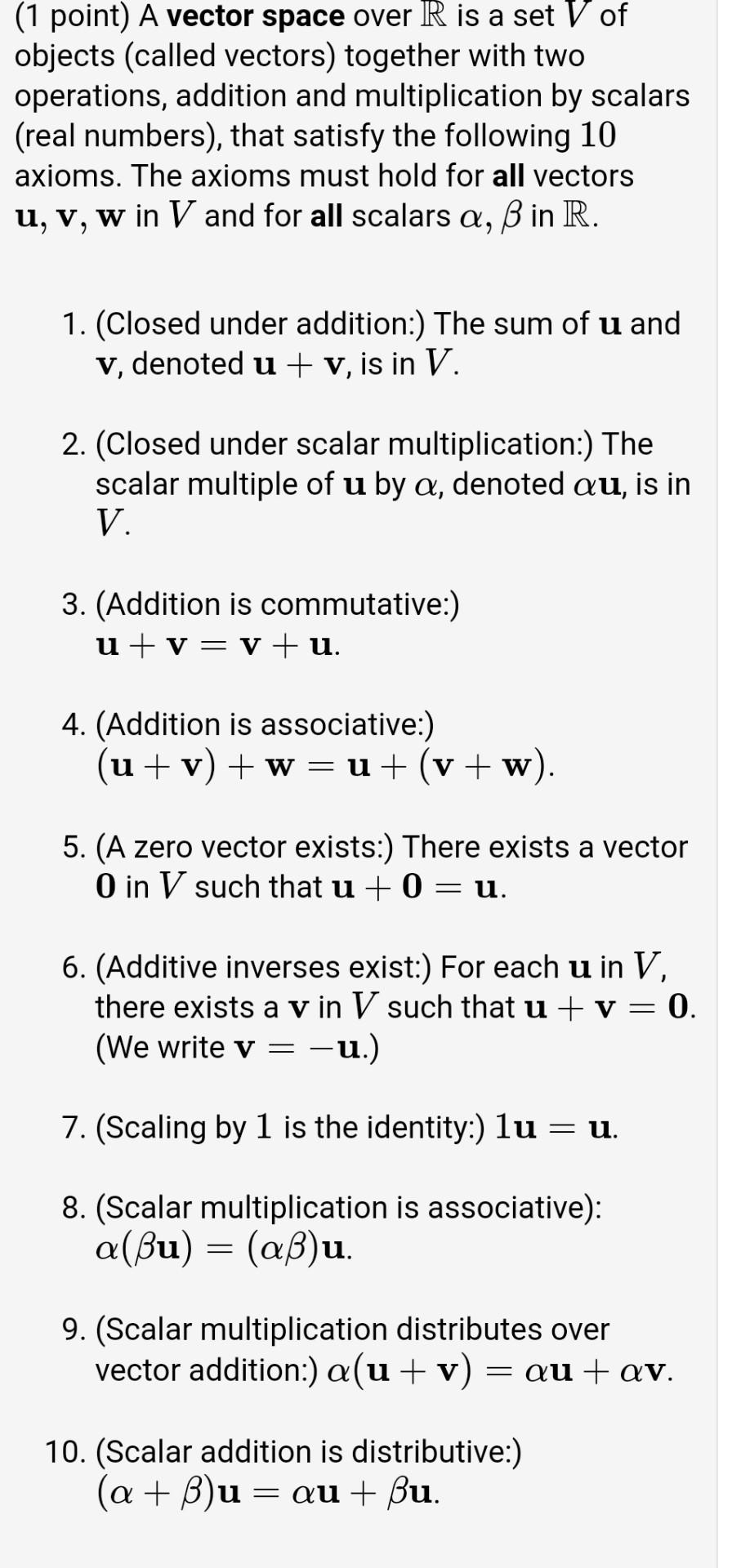 Solved (1 point) A vector space over R is a set V of objects | Chegg.com