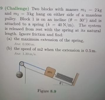 Solved 9 (Challenge) ﻿Two blocks with masses m1=2kg ﻿and | Chegg.com