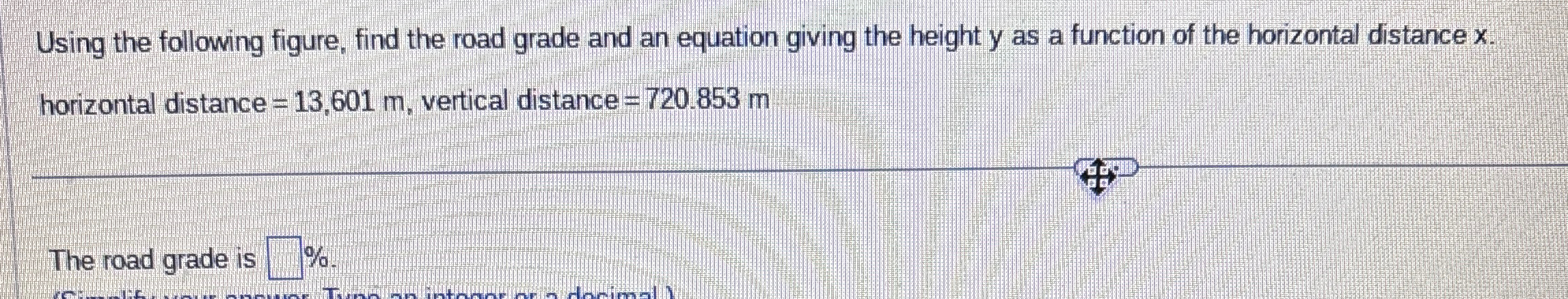 Solved Using the following figure, find the road grade and | Chegg.com