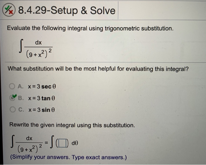 Solved 8.4.29 Evaluate the following integral using | Chegg.com