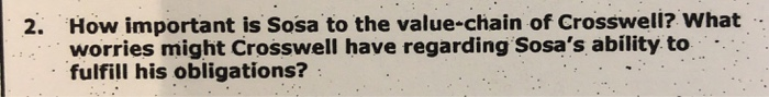 Solved 2. How important is Sosa to the value-chain of | Chegg.com