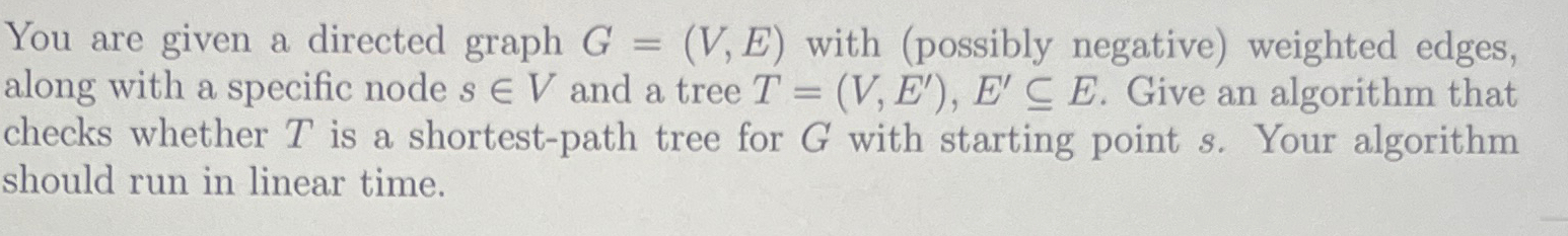 Solved You are given a directed graph G=(V,E) ﻿with | Chegg.com