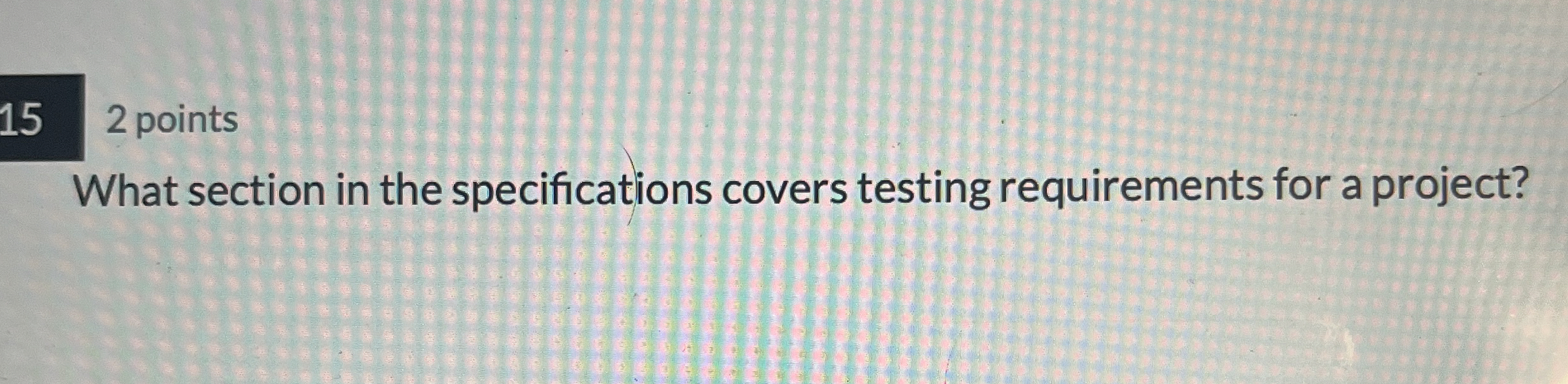 Solved 152 ﻿pointsWhat section in the specifications covers | Chegg.com