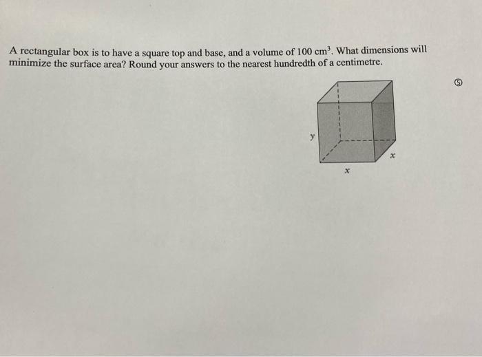 Solved A rectangular box is to have a square top and base, | Chegg.com