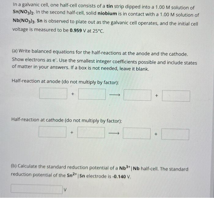 Solved In a galvanic cell, one half-cell consists of a tin | Chegg.com