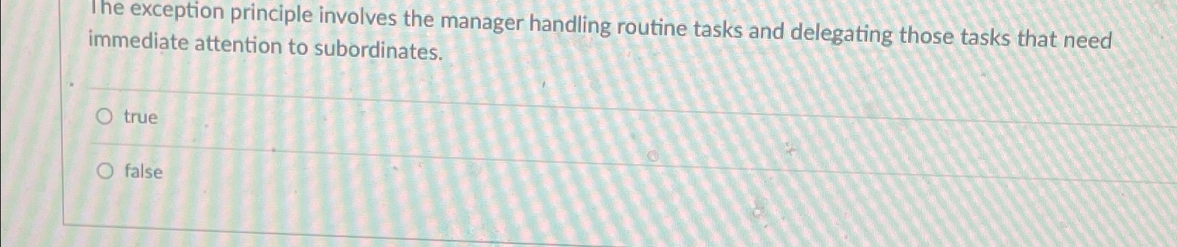 Solved The exception principle involves the manager handling | Chegg.com