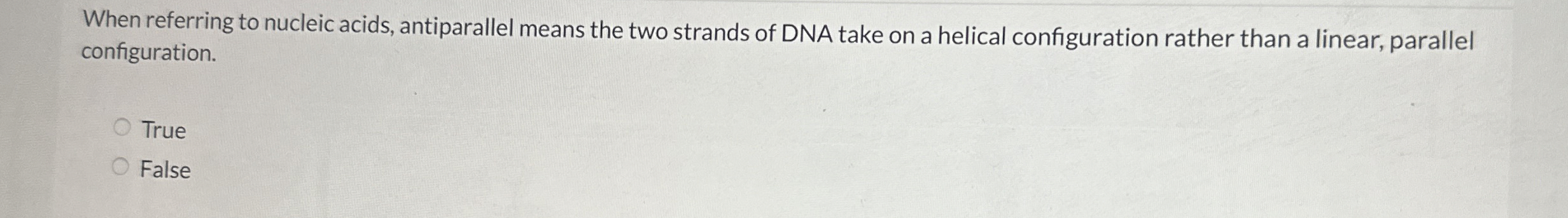 Solved When referring to nucleic acids, antiparallel means | Chegg.com