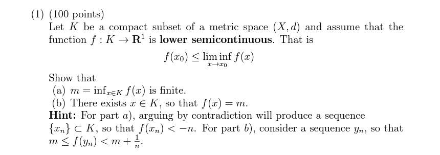 Solved (100 points) Let K be a compact subset of a metric | Chegg.com