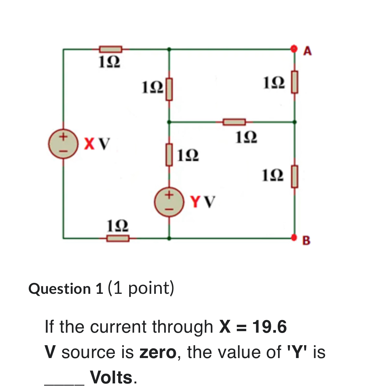 Solved Question 1 (1 ﻿point)If the current through x=19.6 V | Chegg.com