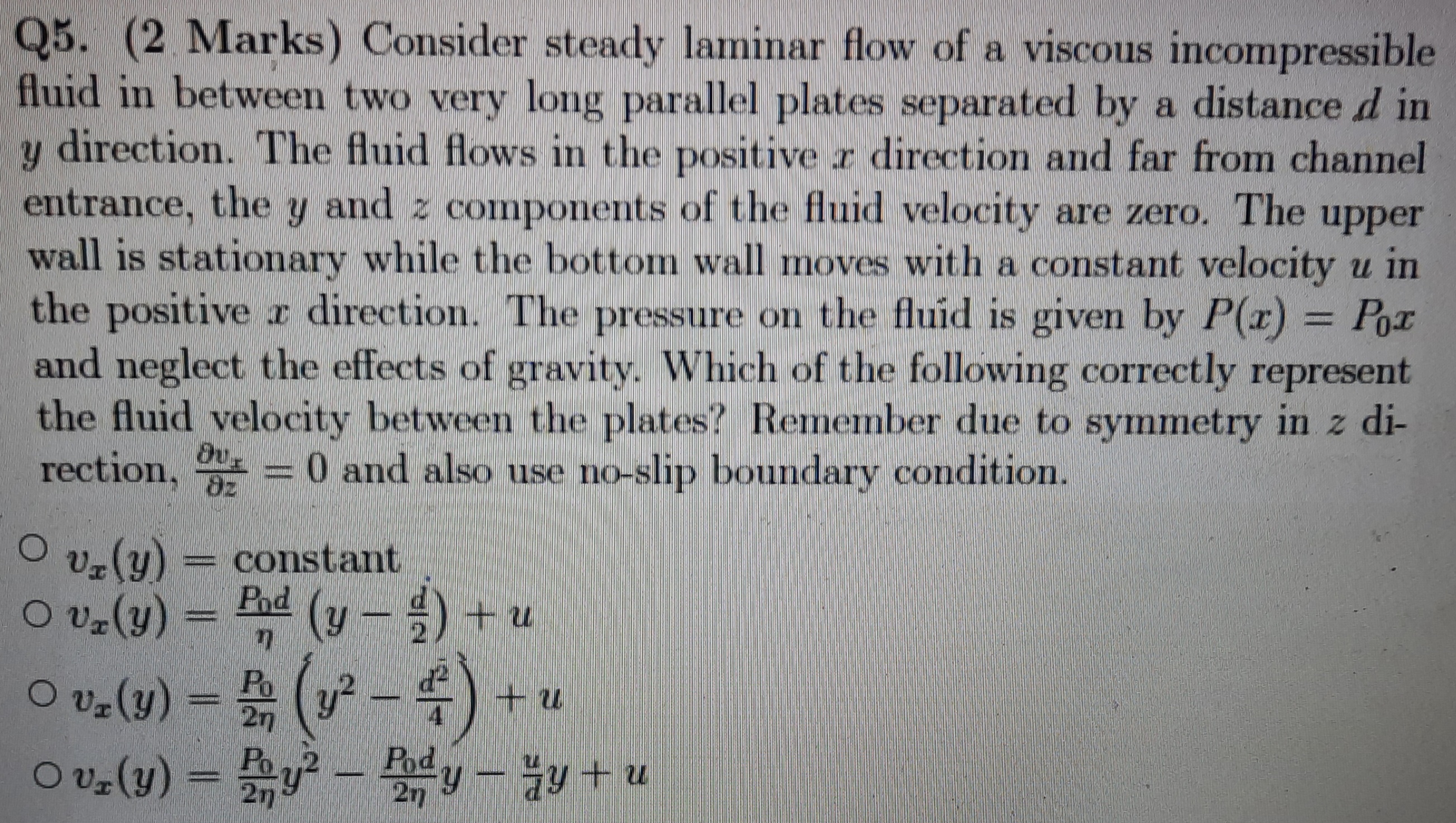 Solved Q5. (2 ﻿Marks) ﻿Consider steady laminar flow of a | Chegg.com