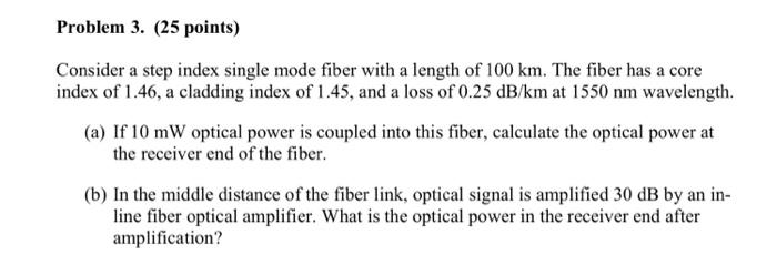 Solved Problem 3. (25 points) Consider a step index single | Chegg.com