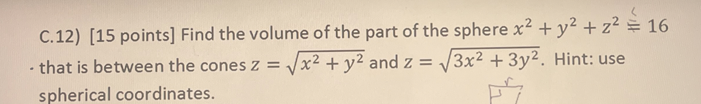Solved C.12) [15 ﻿points] ﻿Find the volume of the part of | Chegg.com