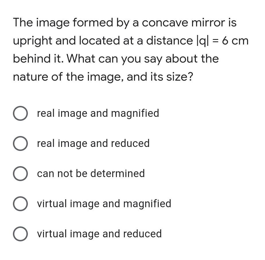 Solved The image formed by a concave mirror is upright and | Chegg.com