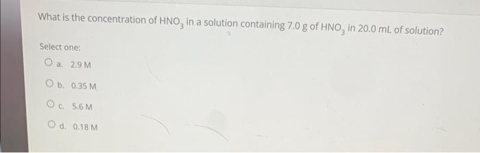 Solved What is the concentration of HNO3 in a solution | Chegg.com