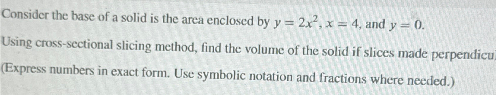 Solved Consider the base of a solid is the area enclosed by | Chegg.com