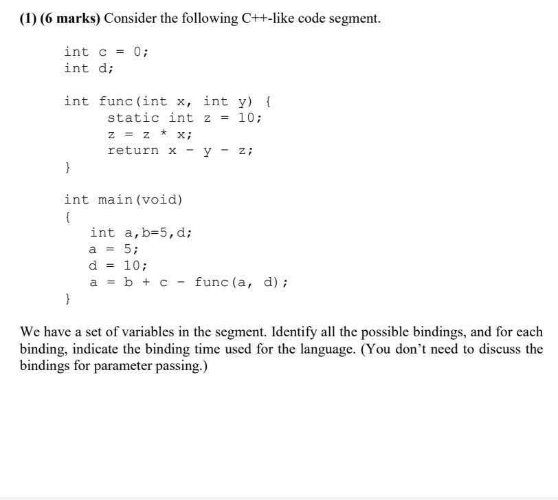 Solved (6 marks) Consider the following C++-like code | Chegg.com