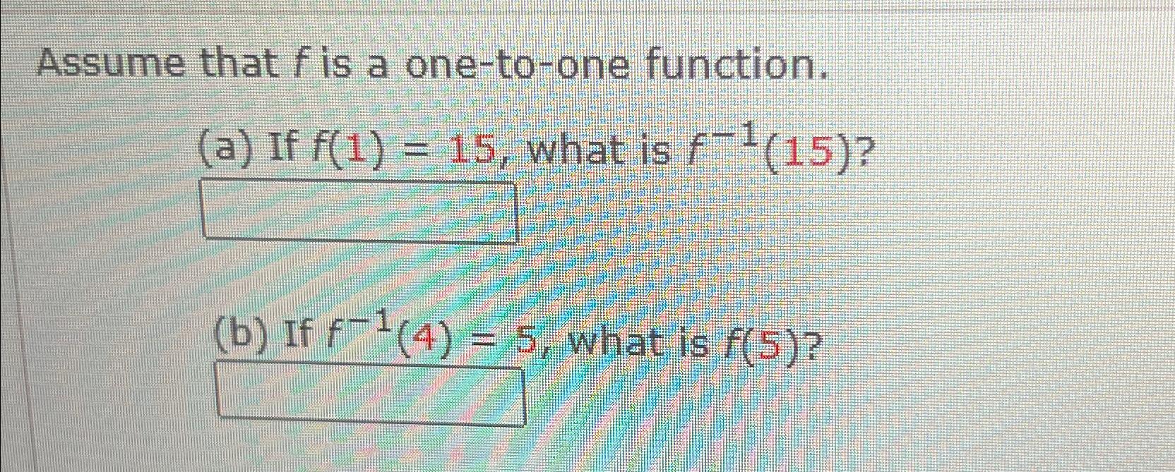 Solved Assume that f ﻿is a one-to-one function.(a) ﻿If | Chegg.com
