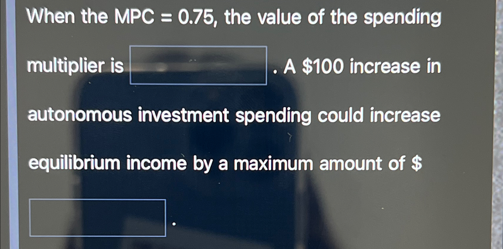 Solved When the MPC =0.75, ﻿the value of the spending | Chegg.com