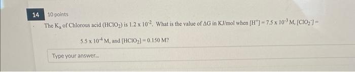 Solved 10 points The Ka of Chlorous acid (HClO2) is | Chegg.com