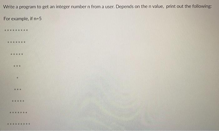 Solved Write a program to get an integer number n from a | Chegg.com