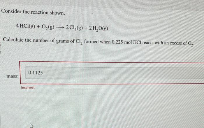 Solved Consider the reaction shown. 4HCl(g)+O2( g) 2Cl2( | Chegg.com
