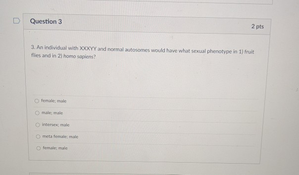 Solved Question 3 2 pts 3. An individual with XXXYY and | Chegg.com