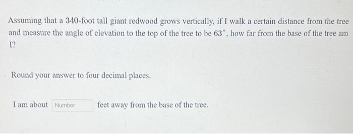 Solved Assuming that a 340-foot tall giant redwood grows | Chegg.com