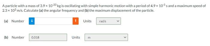Solved A particle with a mass of 3.9×10−20 kg is oscillating | Chegg.com